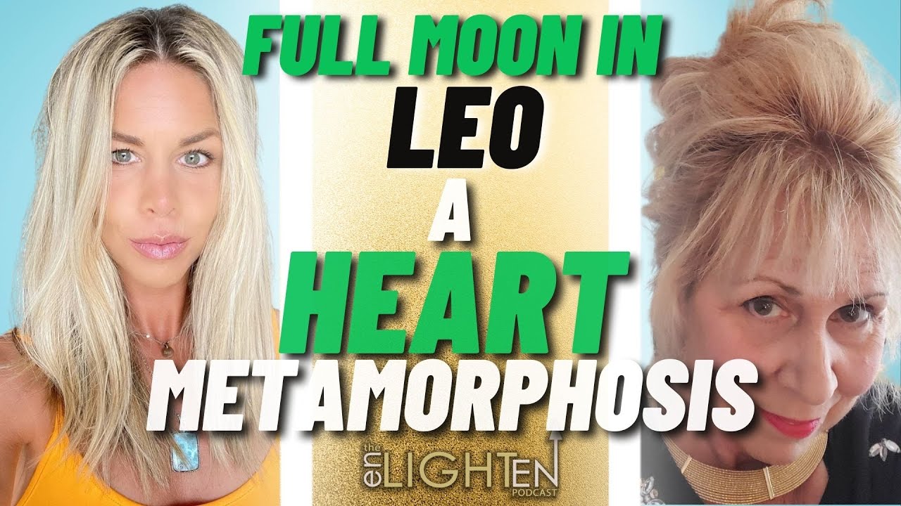 332: FULL MOON in LEO - Emotional Evolution Takes Center Stage with ...