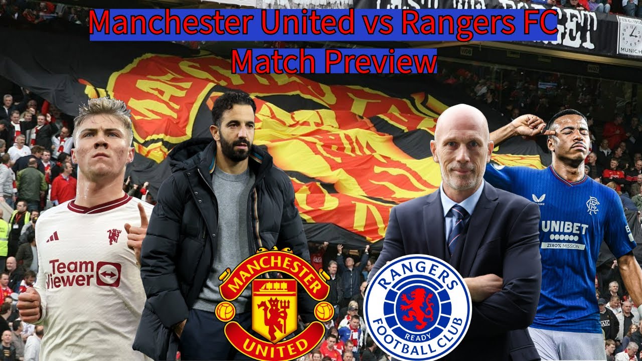Manchester United vs Rangers FC | Gameweek 7 | Match Preview | Ruben ...