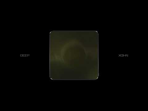 XOHN . DEEP . OFFICIAL AUDIO