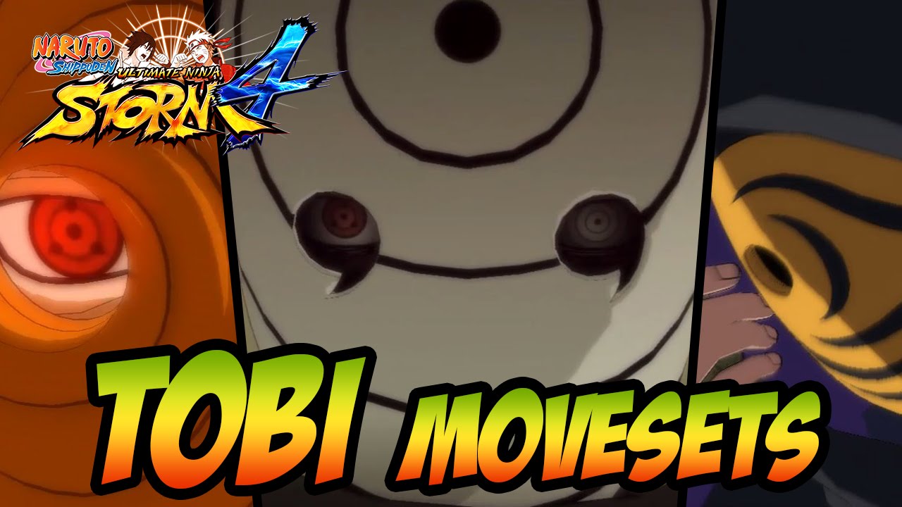 Naruto Ultimate Ninja Storm 1-4 - Tobi Movesets - YouTube