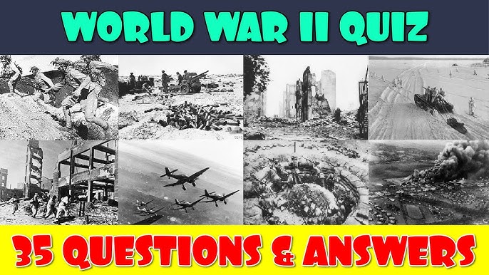Quiz How Much Do You Know About World War Ii