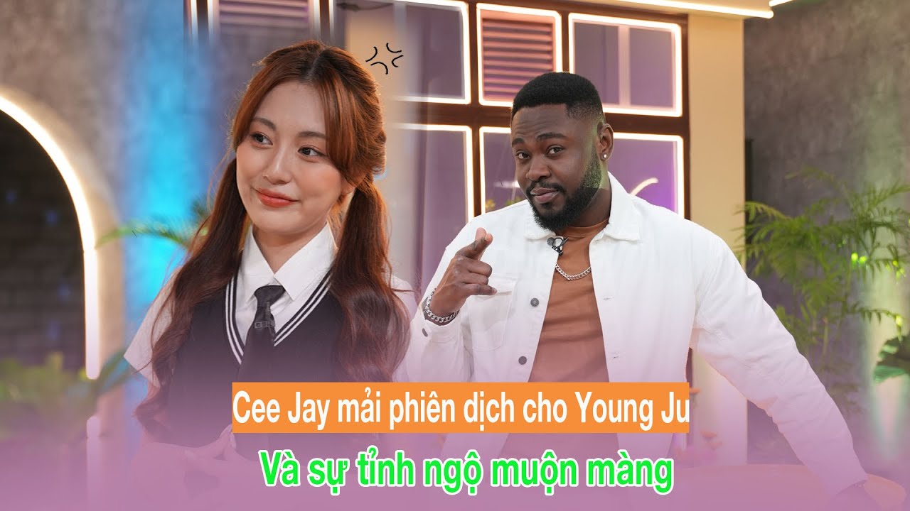 Cee Jay mải phiên dịch cho Young Ju đến khi tỉnh ngộ thì cũng đã muộn| NGTT3 - YouTube
