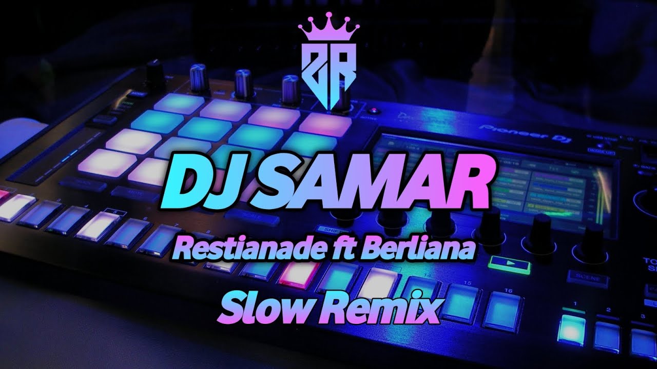 DJ SAMAR COVER RESTIANADE‼️DJ SLOW TERBARU 2024‼️ZR PROJECT - YouTube