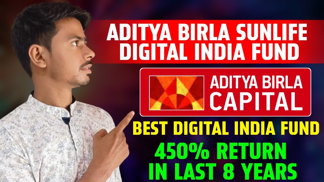 Aditya Birla Sun Life digital India fund!! Aditya Birla Sun Life ...