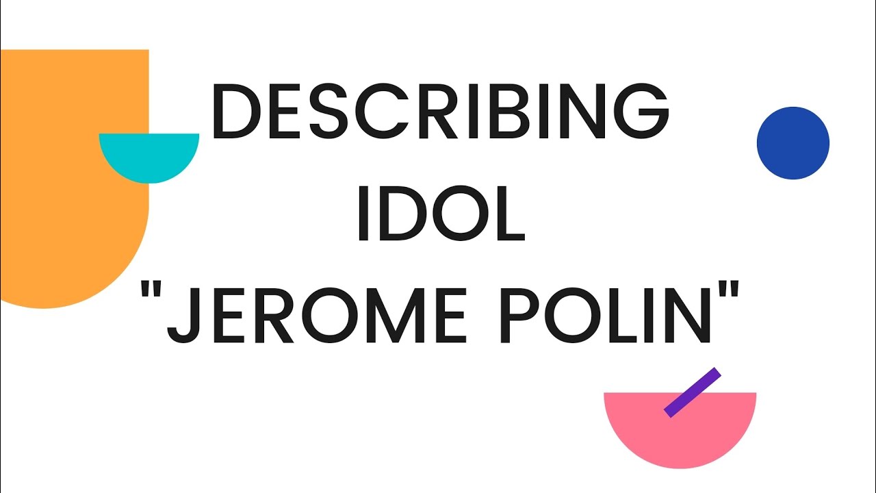 Assignment describing idol "Jerome polin" - YouTube