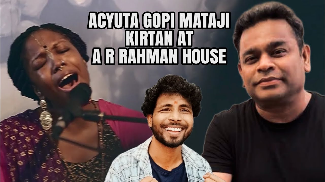 ACYUTA GOPI mataji Kirtan at AR Rahman House | Hare Krishna | Bhajan Ras 🙏🚩 | - YouTube