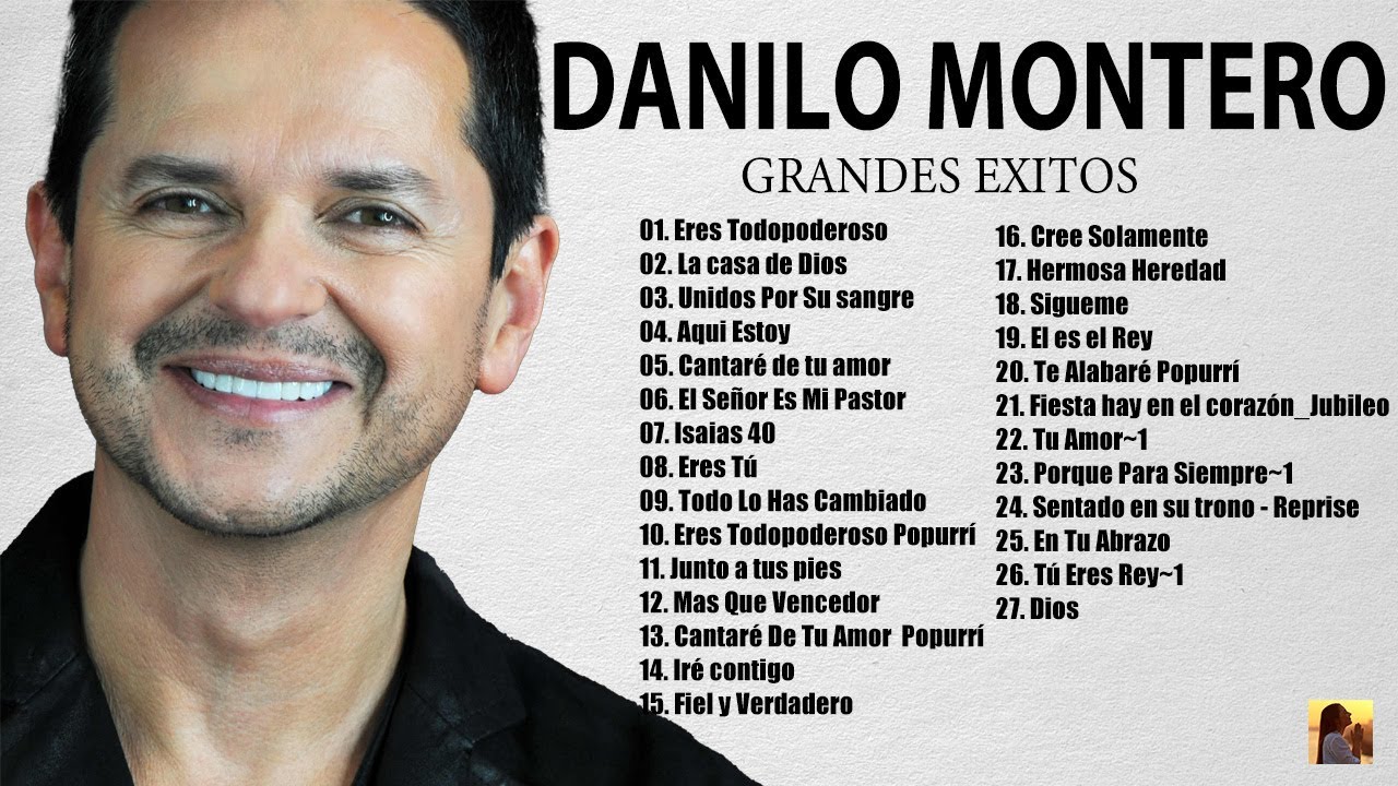 LOS MEJORES EXITOS DE Danilo Montero | CANCIONES Y ADORACIONES ...