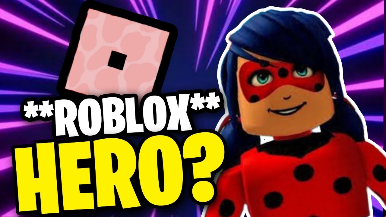 Miraculous Ladybug in Roblox Be a Hero!!🦸‍♂️🐞 - YouTube