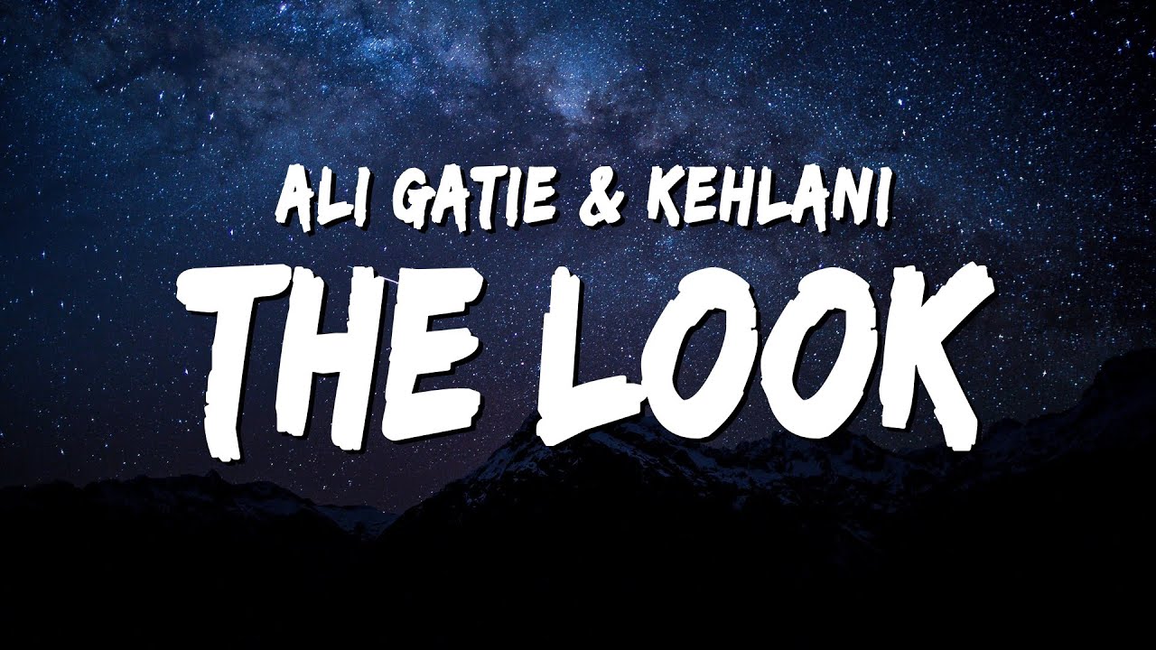 Ali Gatie - The Look (Lyrics) ft. Kehlani - YouTube