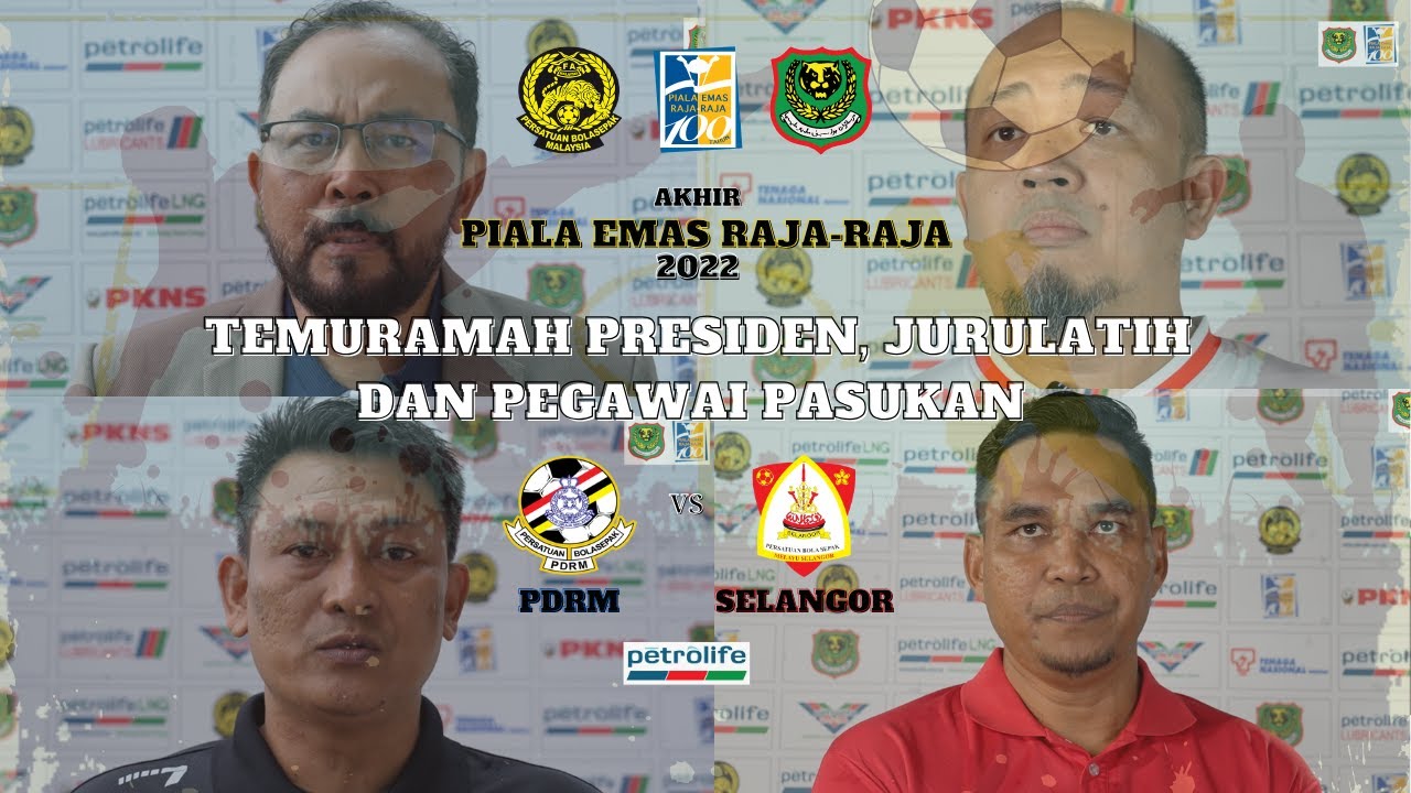 2022 Piala Emas Raja-Raja | Final | Temuramah Presiden | Jurulatih ...