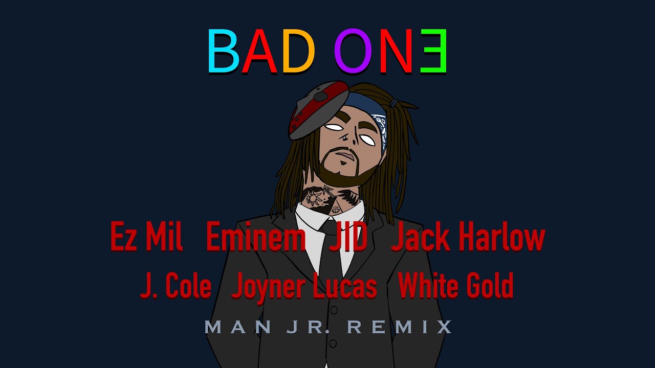 Bad One Remix - Eminem, JID, J. Cole, Ez Mil, Jack Harlow, Joyner Lucas ...