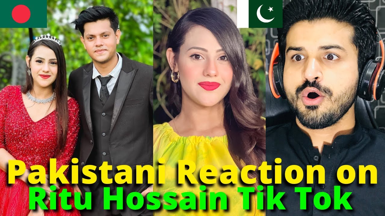 Pakistani Reacts on Bangladesh | Ritu Hossain New TIK TOK VIDEOS ...