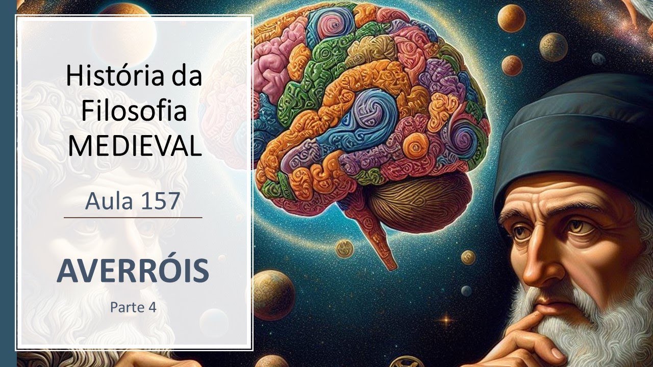 HISTÓRIA DA FILOSOFIA MEDIEVAL - AULA 157 - AVERRÓIS - 4 - YouTube