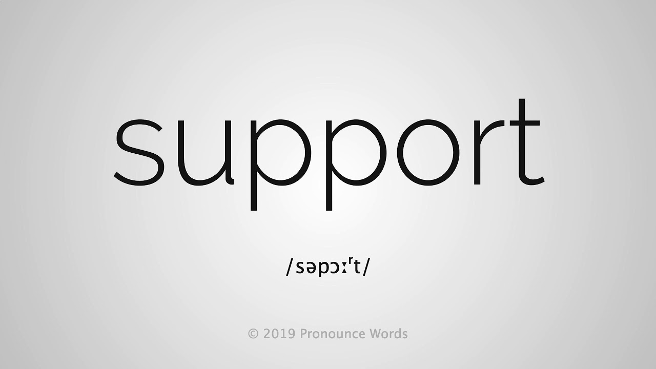 How To Pronounce Support YouTube how-to-pronounce-support-youtube