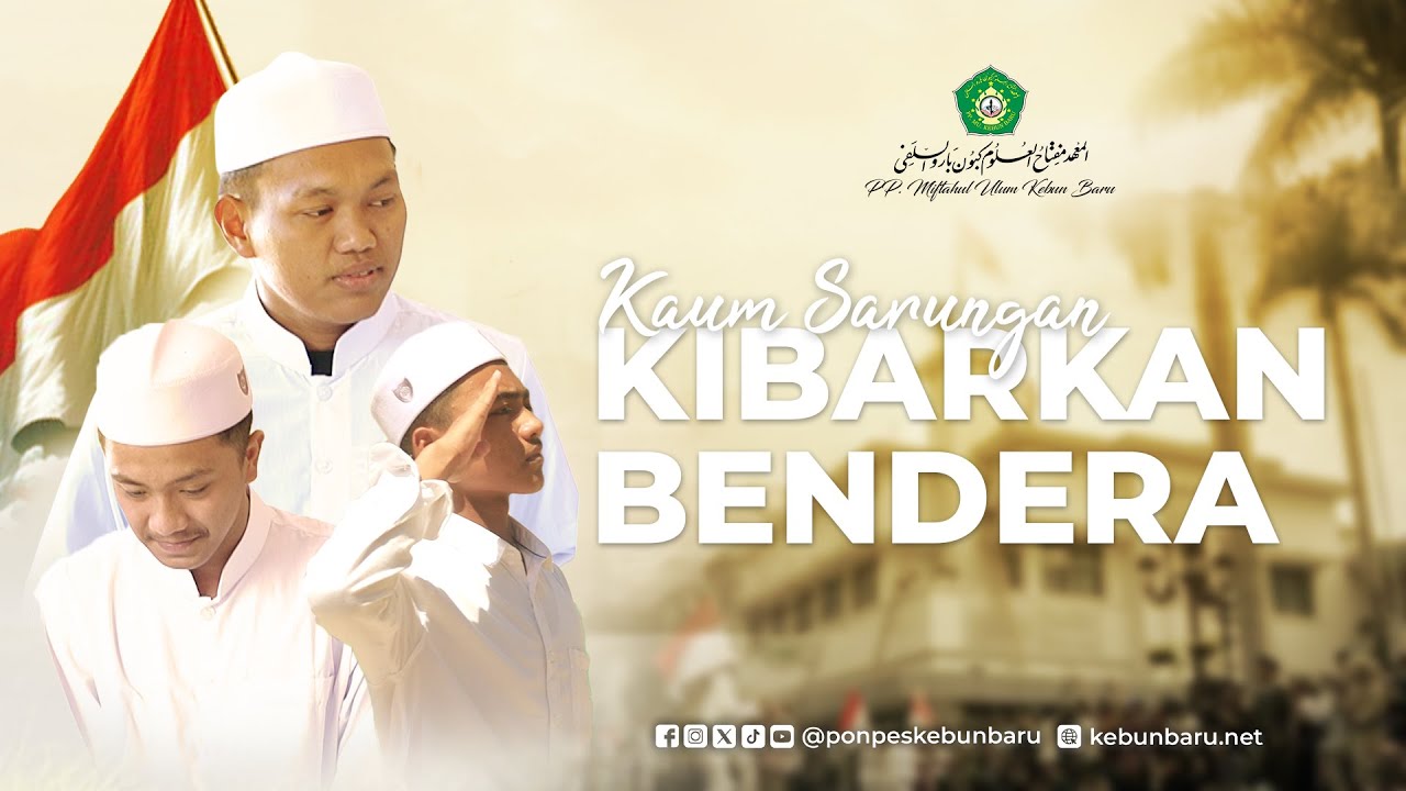 Kaum sarungan kibarkan bendera | By: Santri Kebun Baru - YouTube