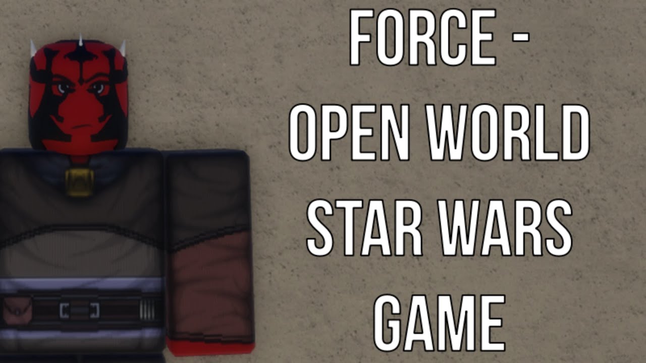 Roblox: Force - Open World Star Wars Game - YouTube
