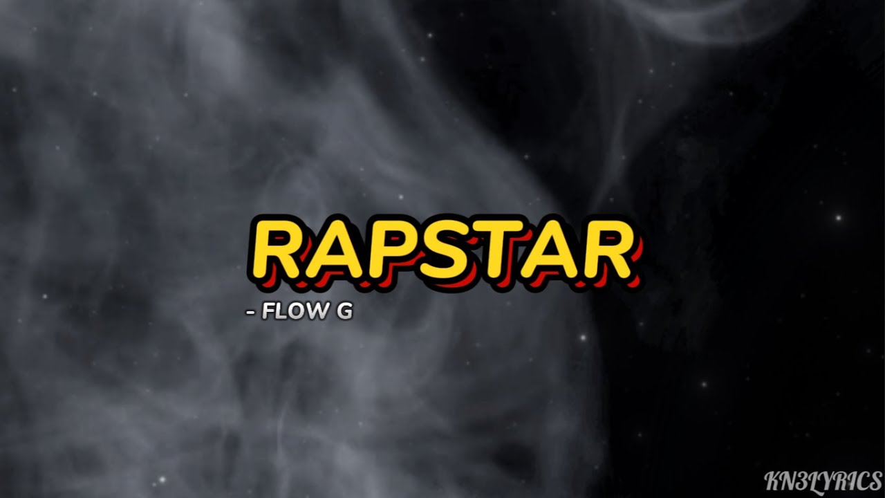 FLOW G - RAPSTAR (Lyrics) - YouTube