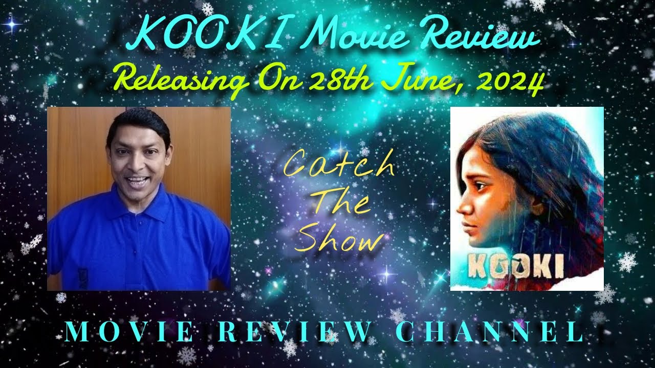 Movie Review Channel | Catch The Show | Kooki | Kooki Movie Review ...