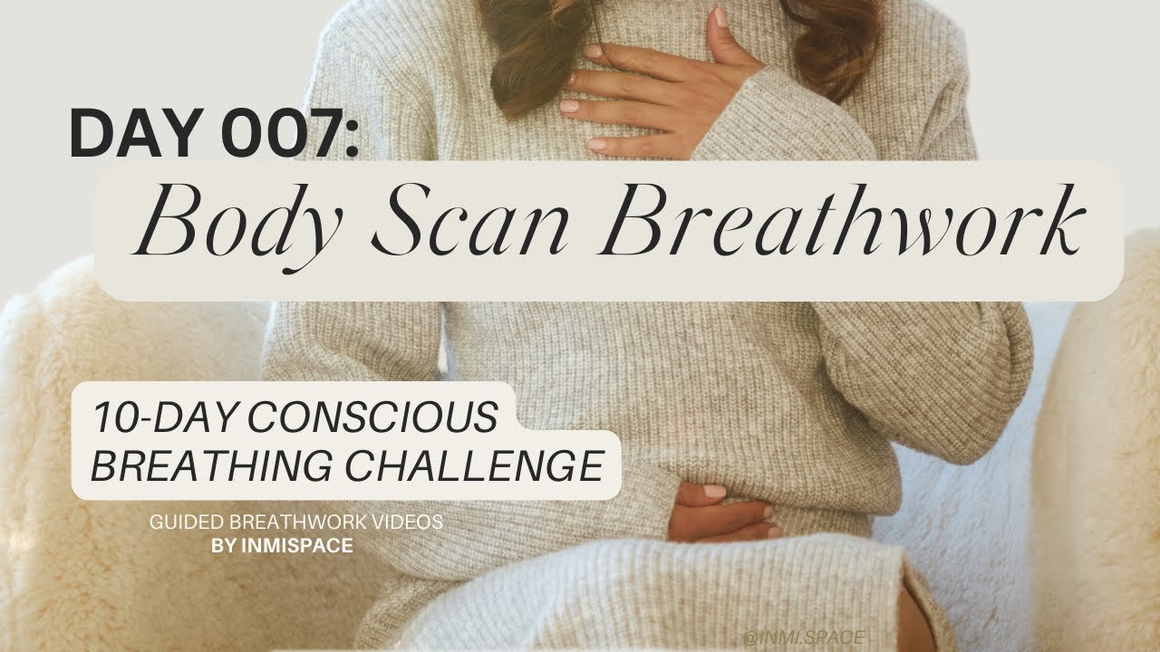 Day 007 - Body Scan Breathwork - YouTube