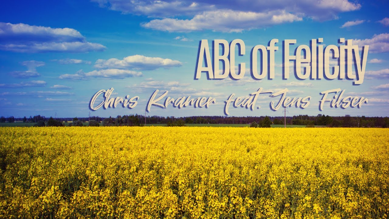 Chris Kramer & Jens Filser | ABC of Felicity - YouTube Music