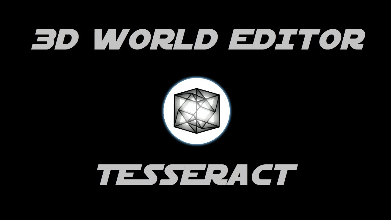 3D World Editor - Tesseract - YouTube