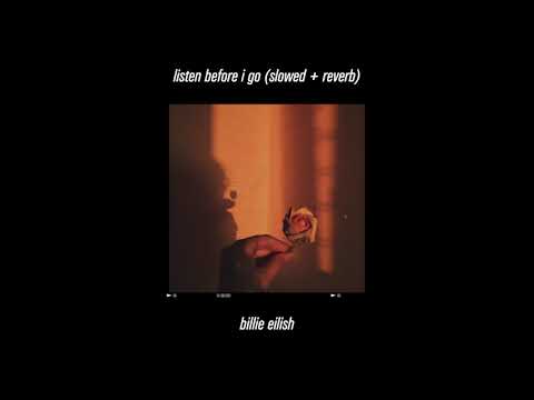 billie eilish - listen before i go (slowed & reverb)