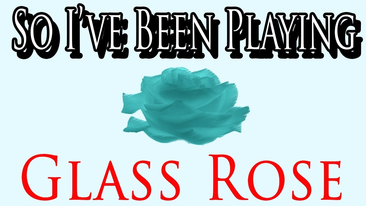 So I've Been Playing: GLASS ROSE [ Review PS2 ] - YouTube