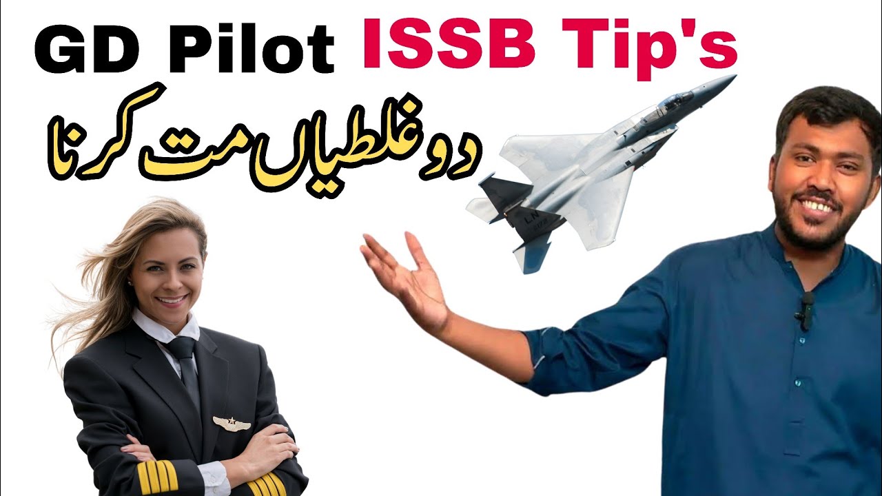 GD Pilot + ISSB + Initial Everything Guidelines From Sir Waqar Waheed # ...