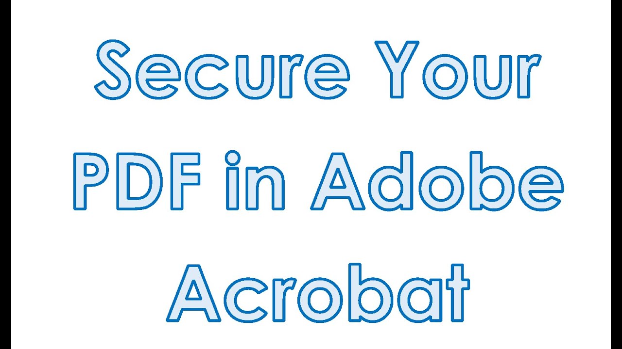 Secure PDF file Adobe Acrobat Pro - YouTube