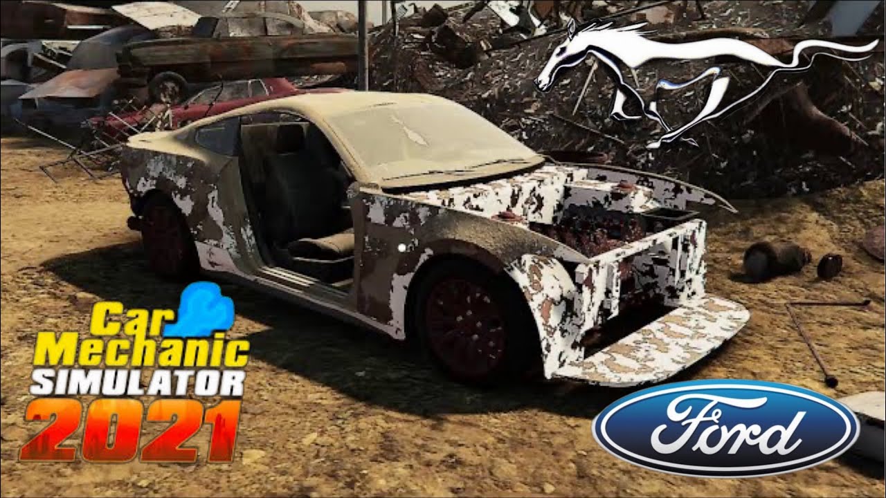 Car Mechaic Simulator 2021 FORD MUSTANG (2017) - YouTube