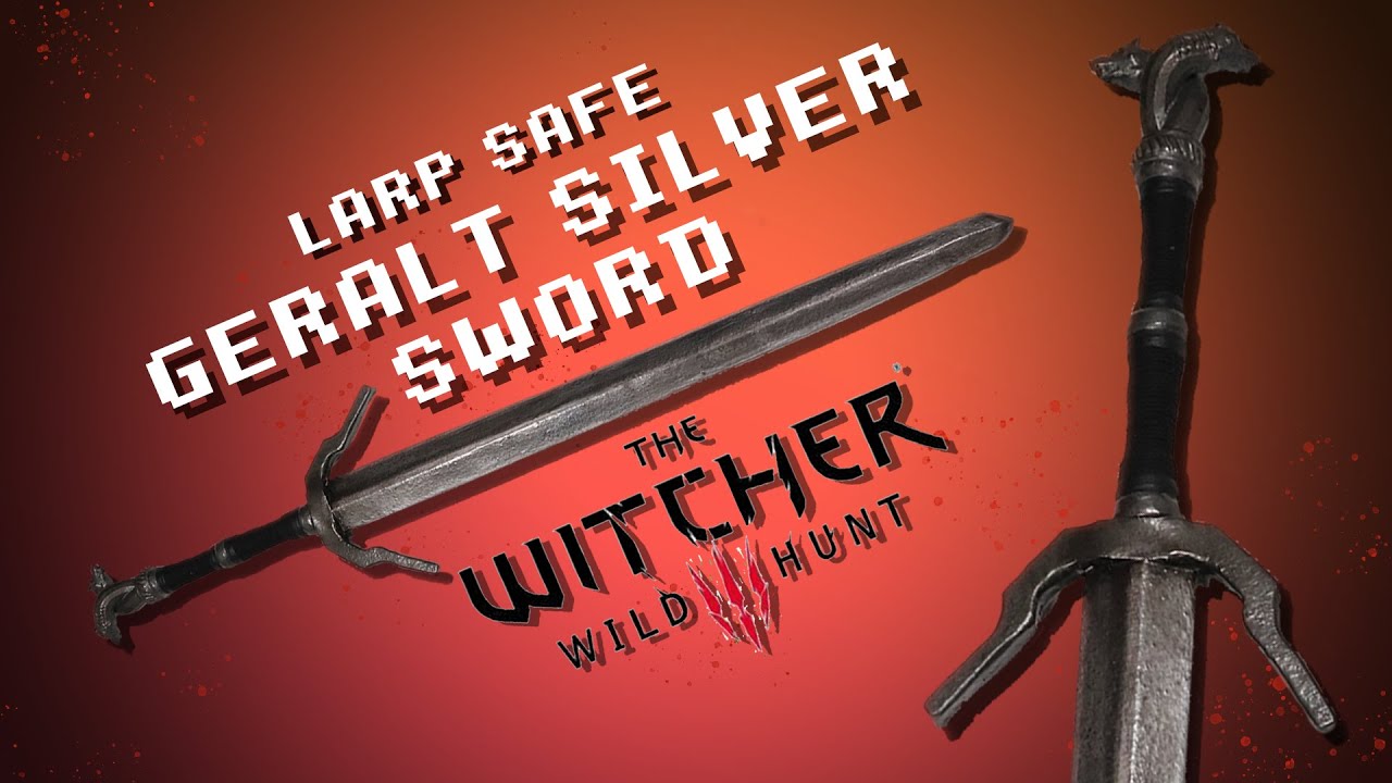How I make LARP safe swords - Geralts Silver Sword from 'The Witcher 3 ...