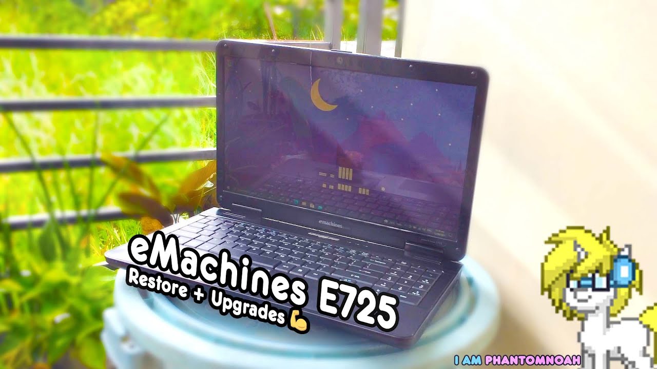 FROM ALMOST TRASH TO GOOD AGAIN! - eMachines E725 Restoration and ...