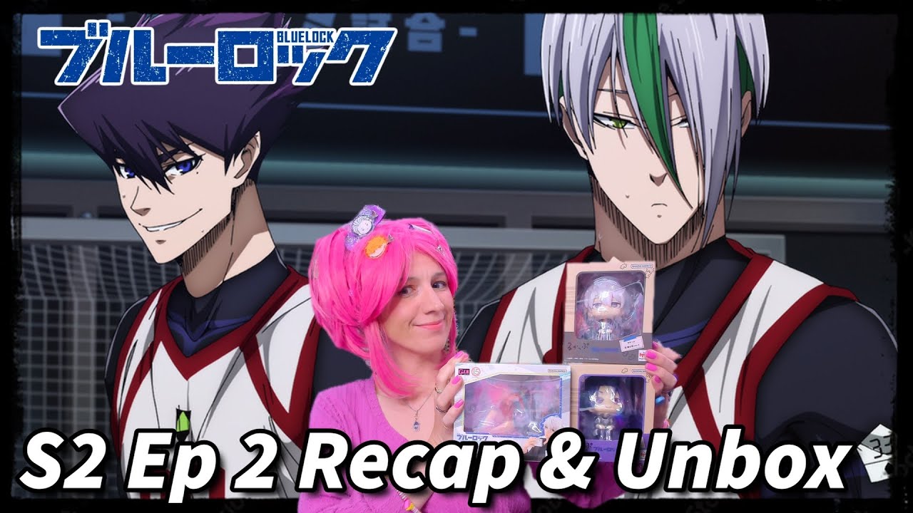 Blue Lock Season 2 Episode 2 Recap & New Reo & Nagi Look Up Figure ...