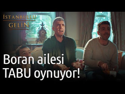 İstanbullu Gelin - Boran Ailesi Tabu Oynuyor!