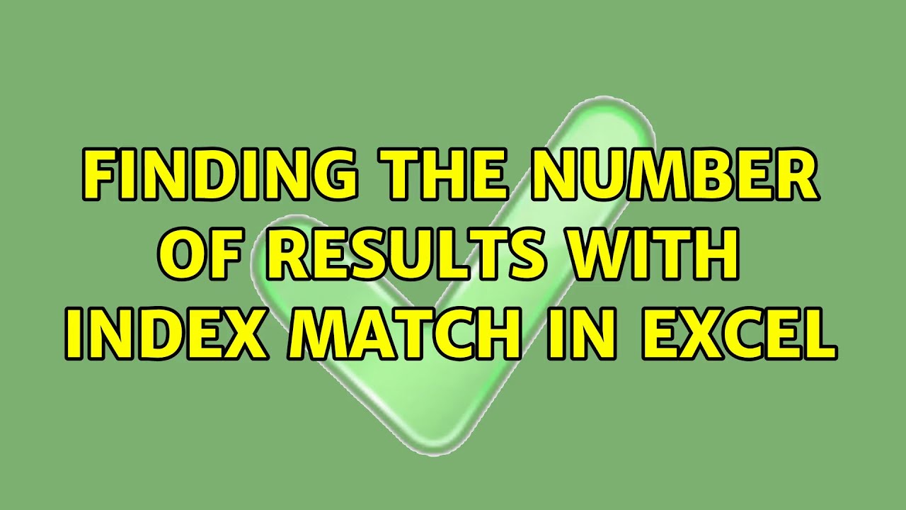 Finding The Number Of Results With Index Match In Excel YouTube finding-the-number-of-results-with-index-match-in-excel-youtube