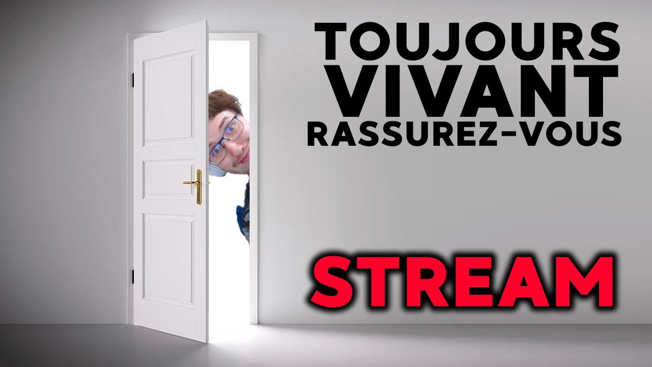 JE REVIENS EN STREAM !!!!!!!! youpi - YouTube