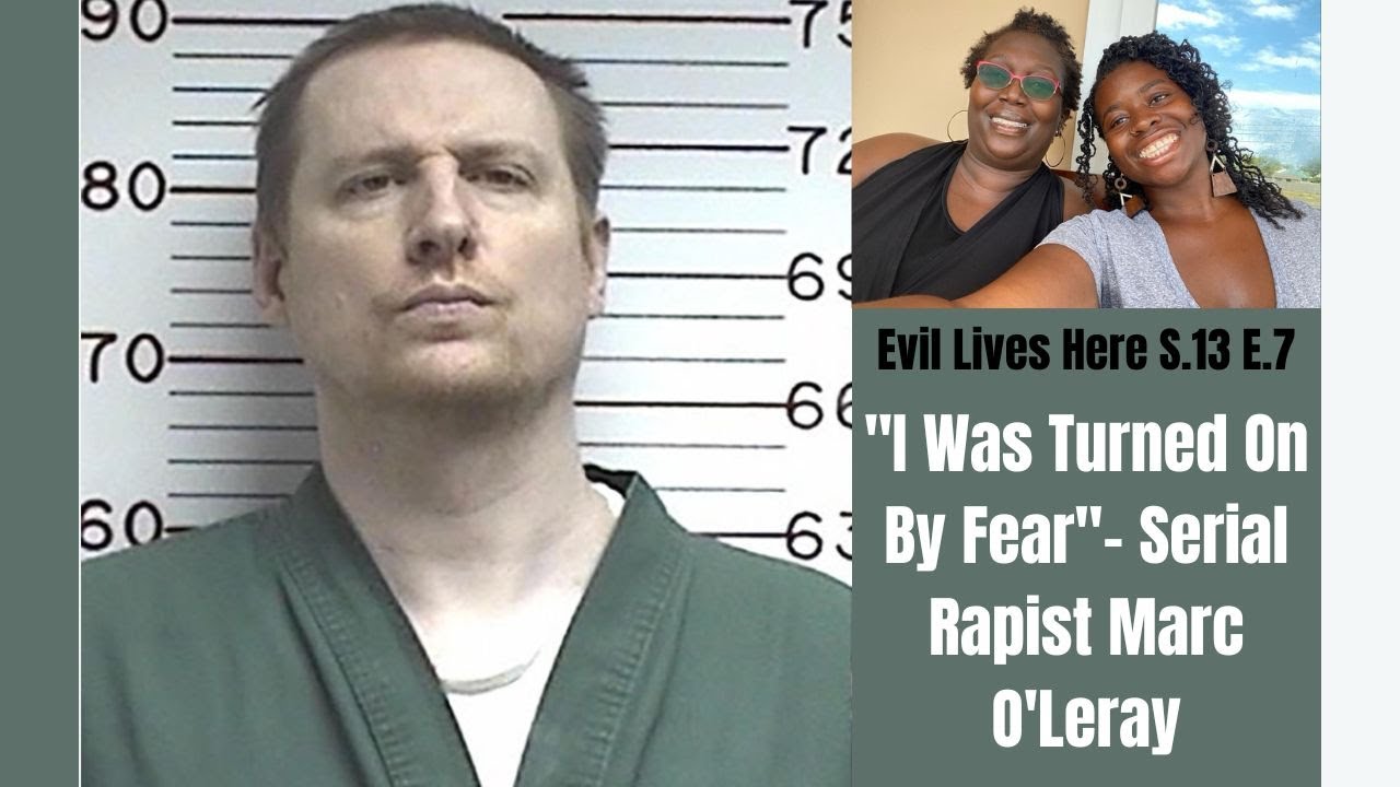 The Marc O'Leray Story| "I Was Turned On By Fear"| Evil Lives Here S.13 ...