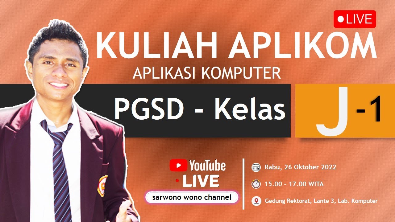 PERTEMUAN KE #08 KULIAH APLIKASI KOMPUTER PROGRAM STUDI PGSD KELAS J sesi 1 - YouTube
