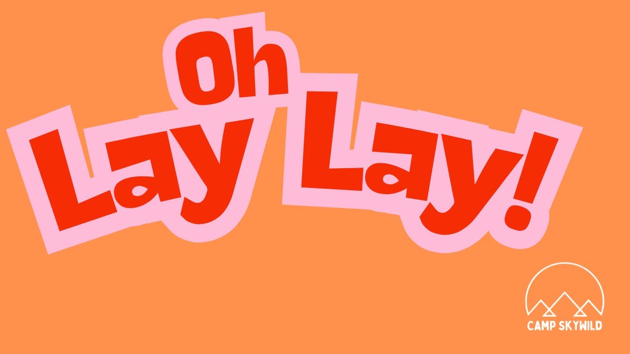 Oh Lay Lay - Camp Songs with SkyWild - YouTube
