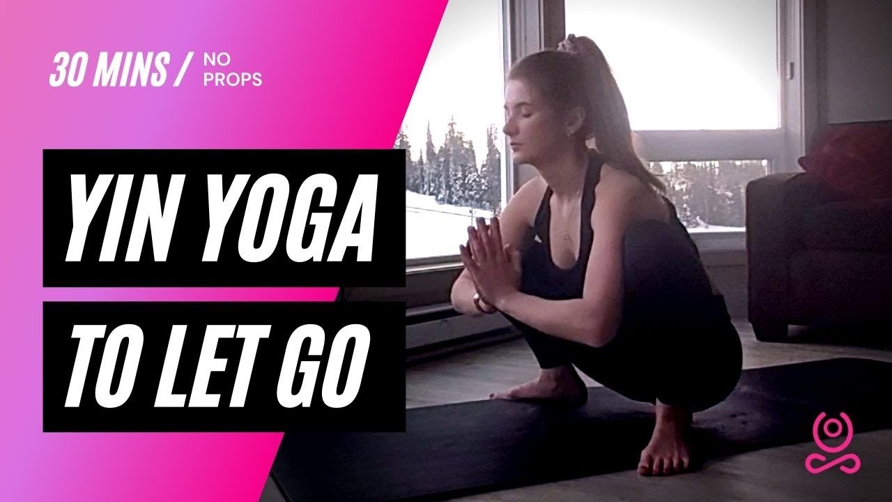Yin Yoga to Let Go Everything | Beginner-friendly Sequence, No Props ...