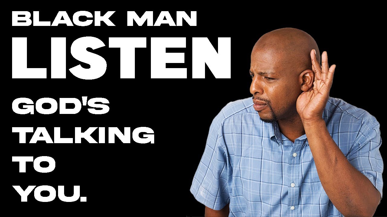 Black Man Listen! God Is Talking To You! - YouTube