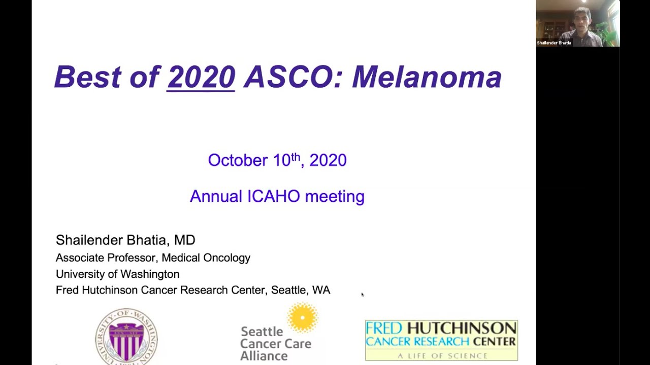 ICAHO20 - ASCO Direct™ Highlights - Dr. Shailender Bhatia - Melanoma ...