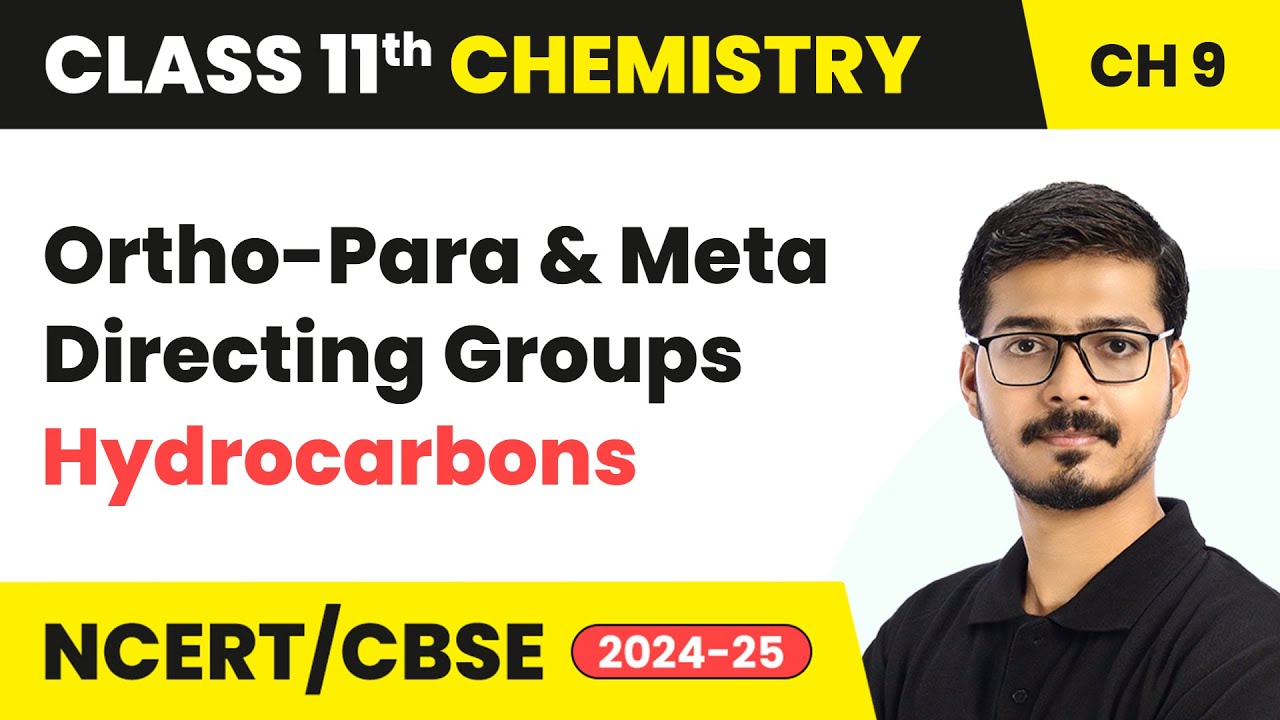 Ortho-Para and Meta Directing Groups - Hydrocarbons | Class 11 ...