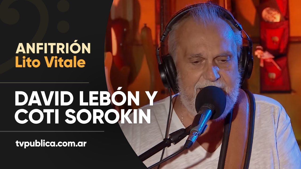 David Lebón y Coti Sorokin: Dejá de Jugar - Anfitrión, Lito Vitale ...
