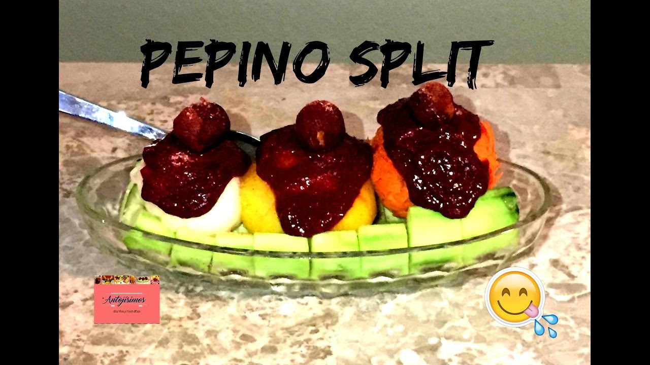 Pepino split * Antojisimos * 5 - YouTube