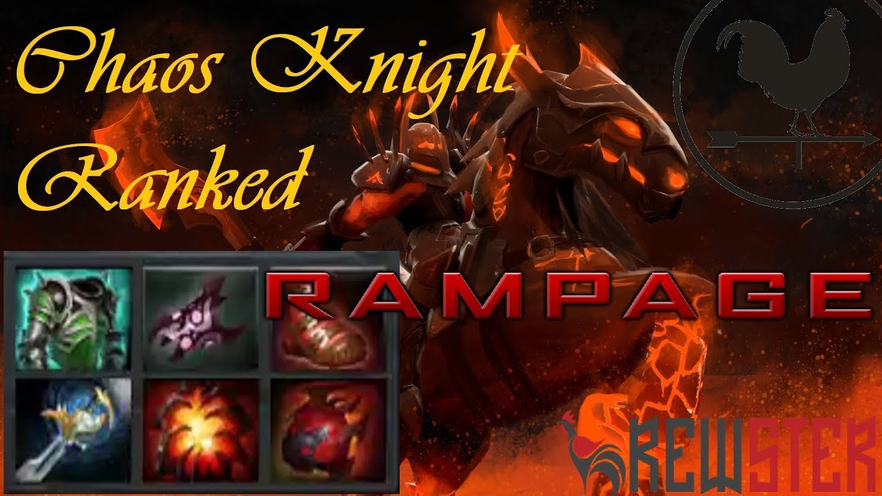 Chaos Knight Ranked Gameplay Rampage - YouTube