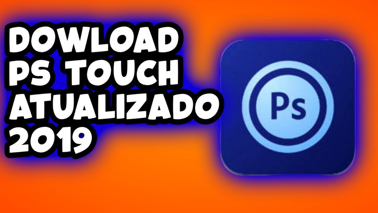 DOWLOAD PS TOUCH 2019 ATUALIZADO!! - YouTube