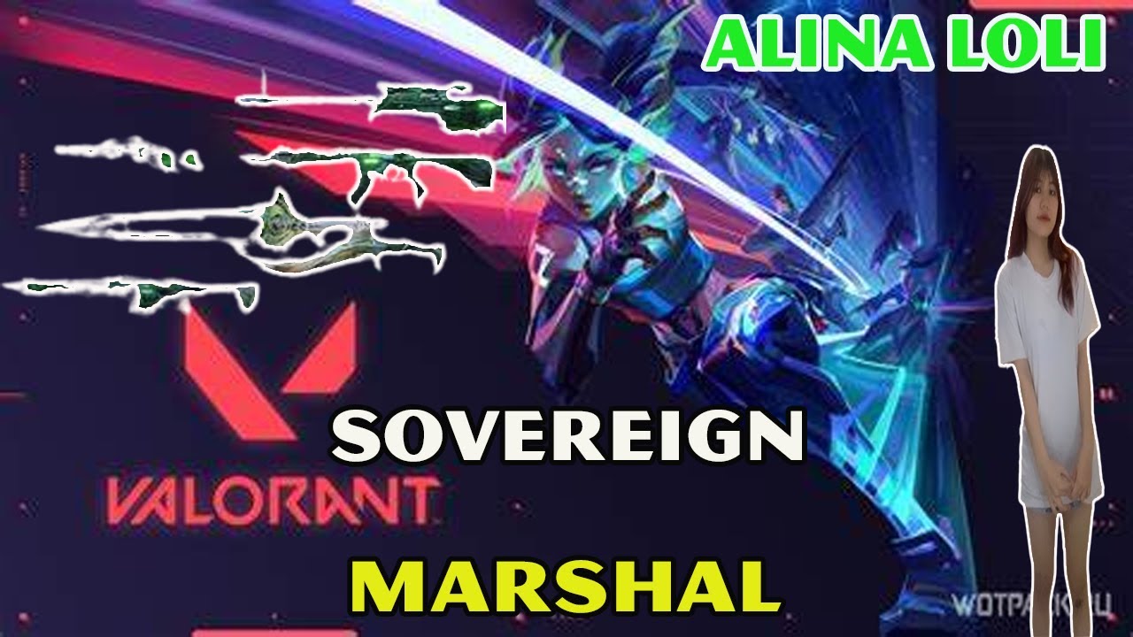 ALINA LOLI - SOVEREIGN MARSHAL VALORANT - 2 VIÊN BAY GIÁP TRẮNG MÁU ...