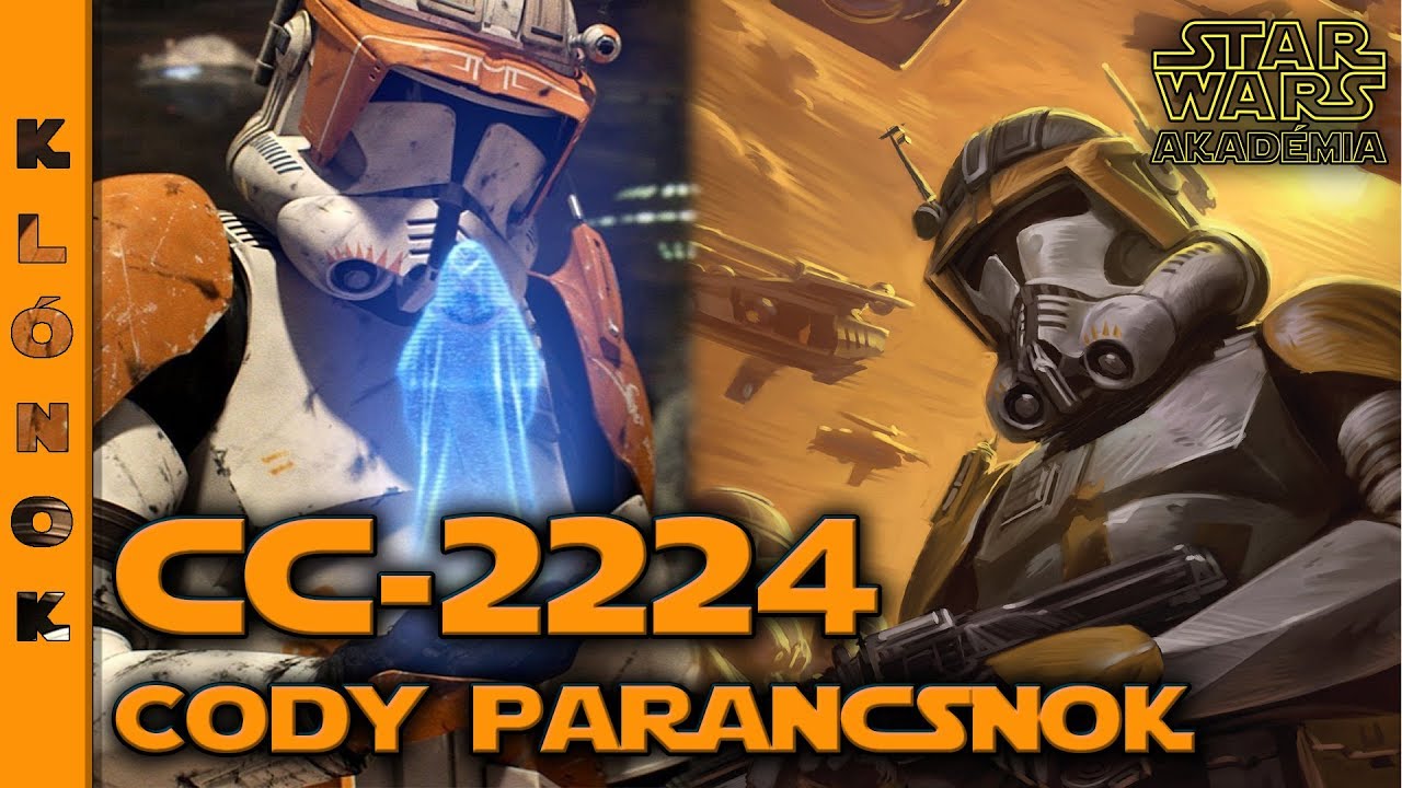CC-2224 - Cody parancsnok | Star Wars Akadémia - YouTube