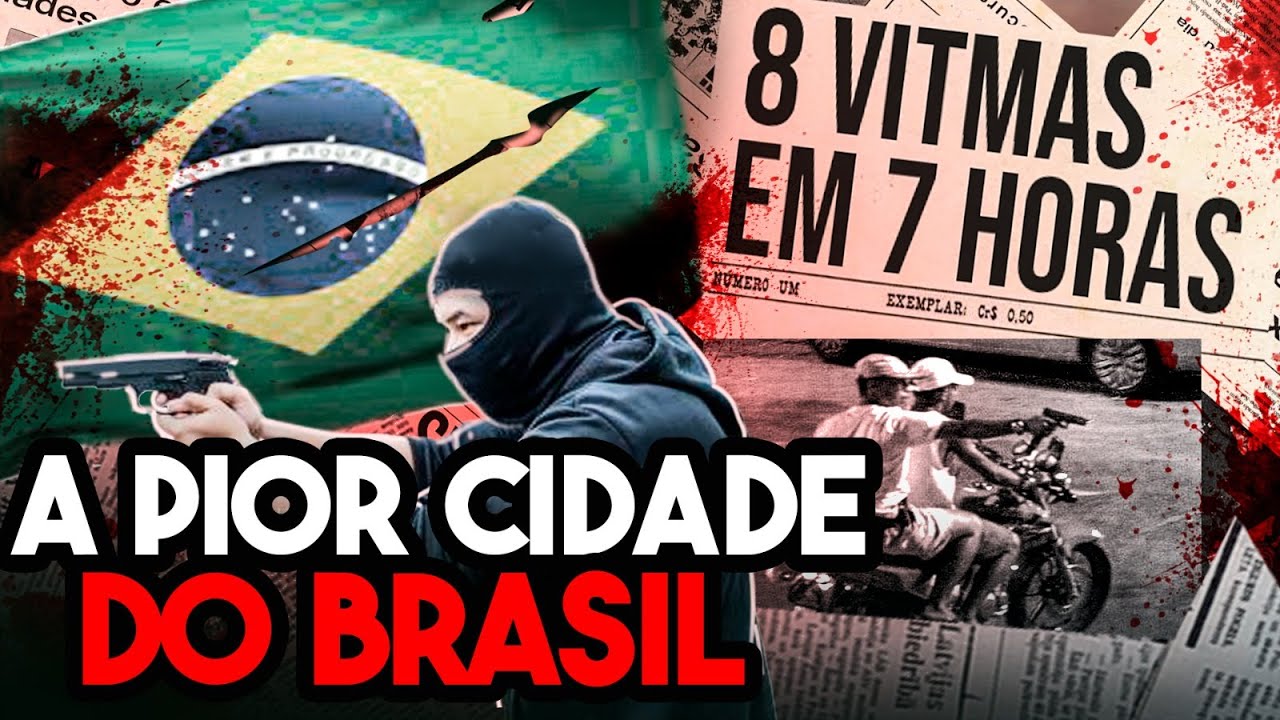 5 CIDADES MAIS PERIGOSAS DO BRASIL - YouTube